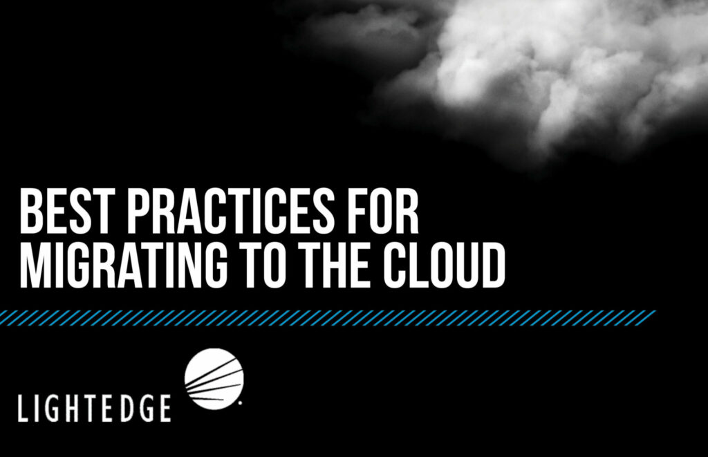 Best Practices for Migrating to the Cloud - Lightedge
