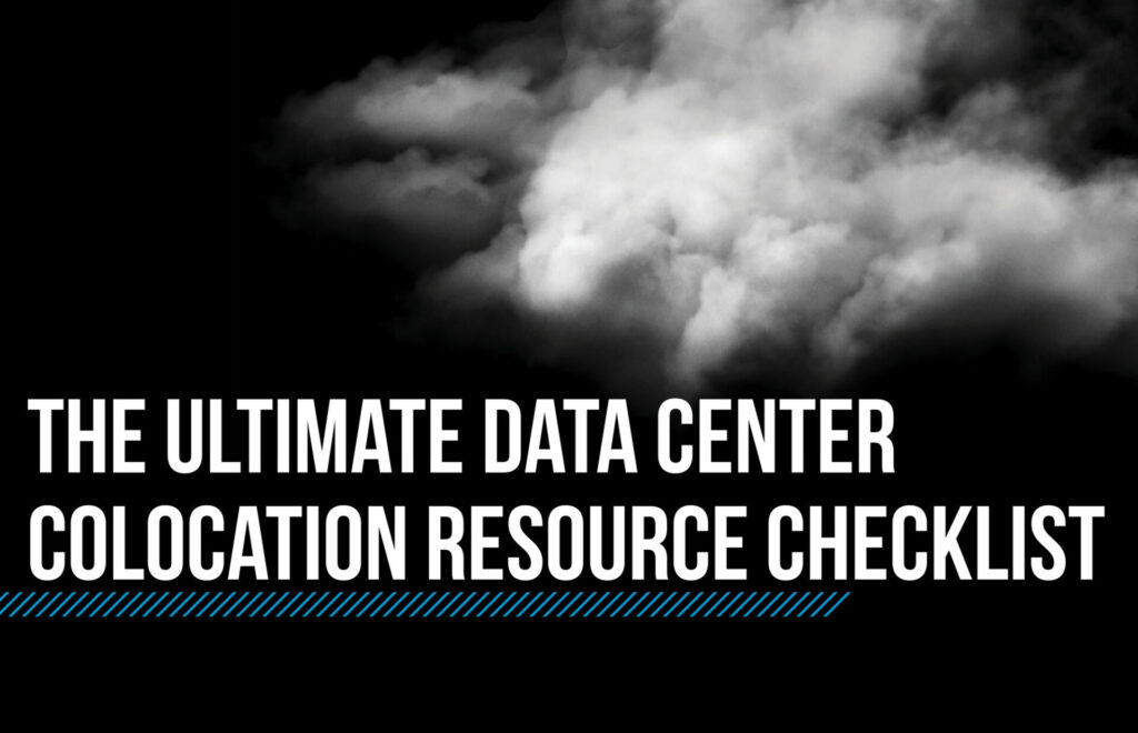 The Ultimate Data Center Colocation Resource Checklist